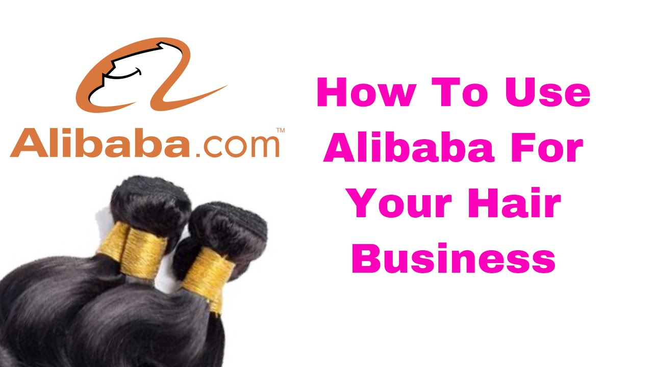 How To Use Alibaba For Your Hair Business - YouTube