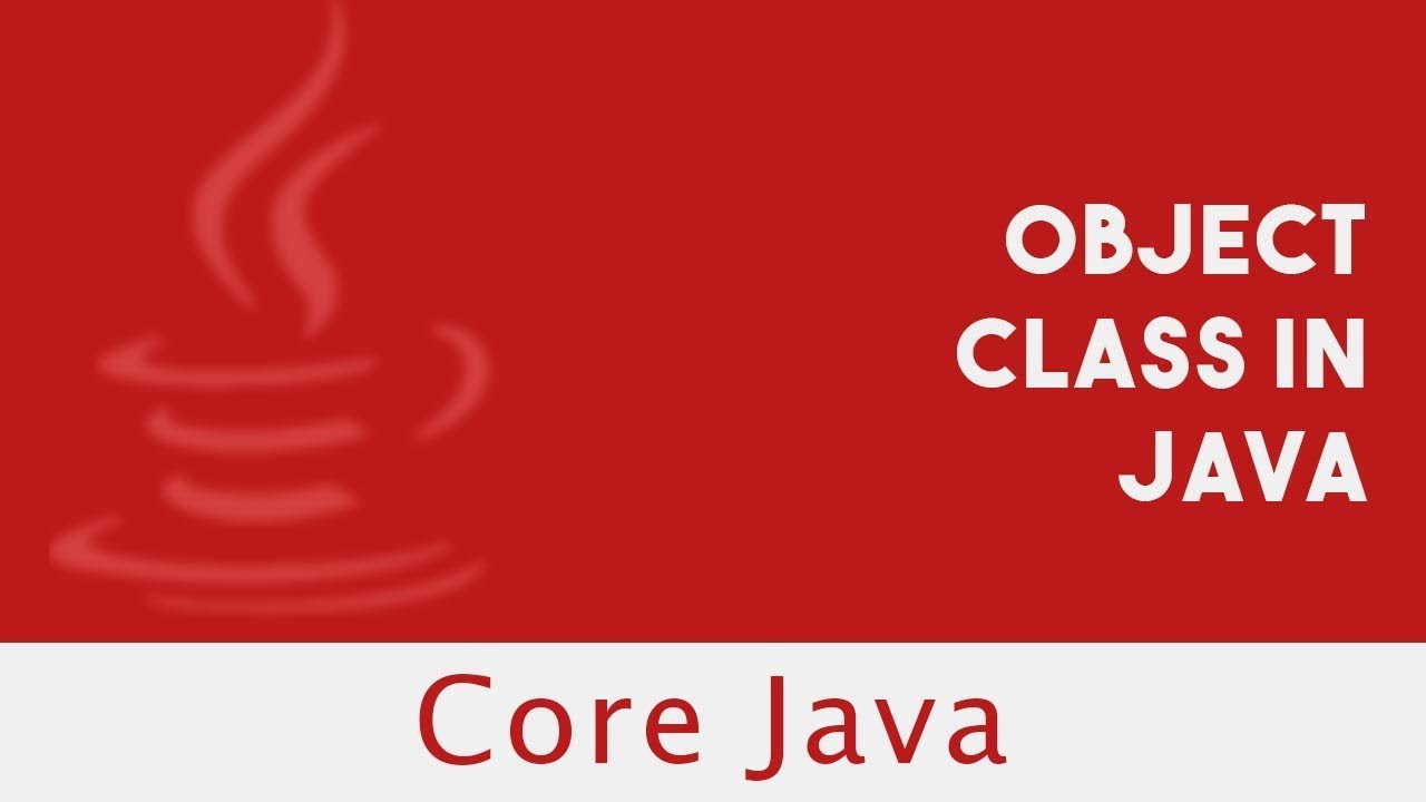 Core Java Object Class In Java Part 76 YouTube core-java-object-class-in-java-part-76-youtube