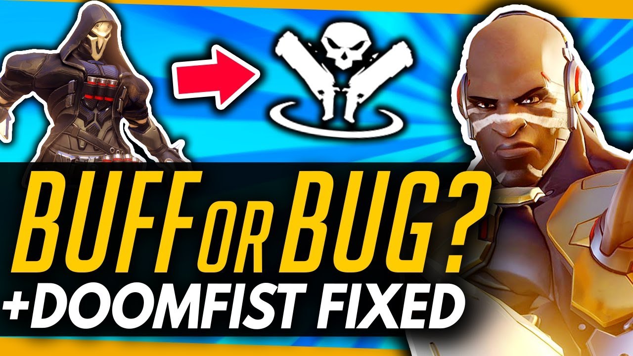 Overwatch | BIG Reaper BUFF or BUG?! + Doomfist FIXED - PTR Patch - YouTube