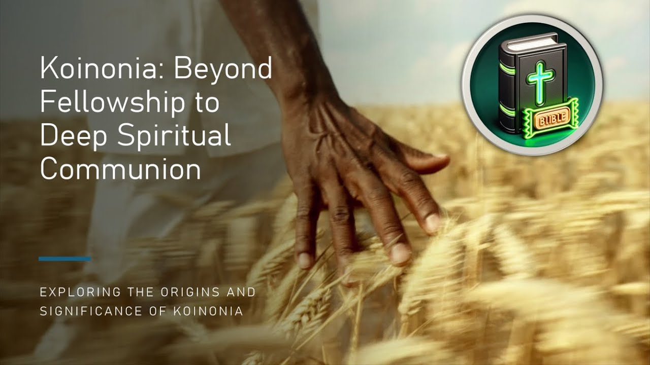 7 amazing words in the Bible: Koinonia (Greek) Fellowship EVERYTHING ...
