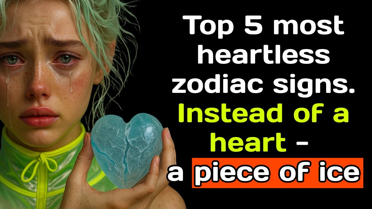 Top 5 most heartless zodiac signs. Instead of a heart - a piece of ice ...