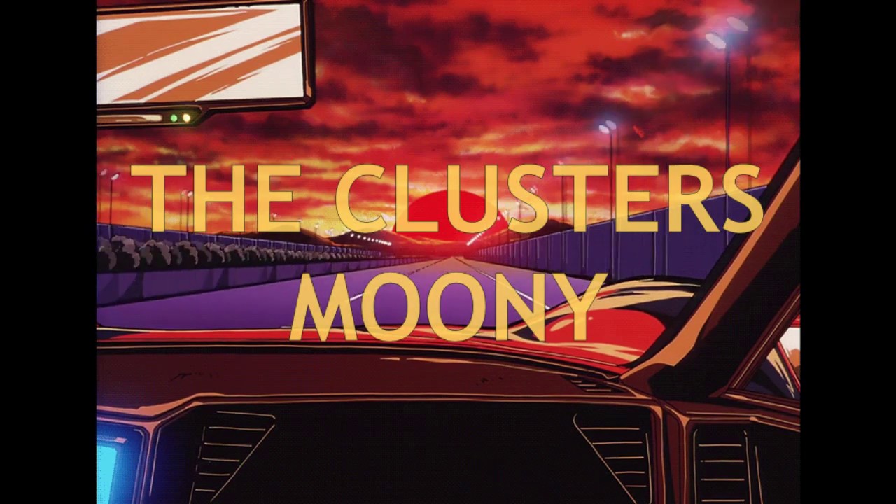 The Clusters - Moony (Official Audio) Lyrics - YouTube