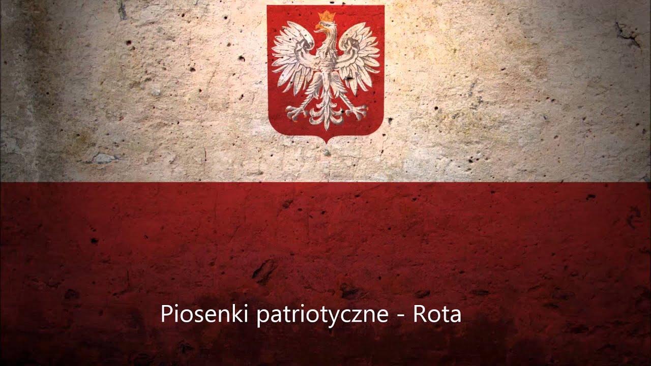 Rota - Nie rzucim ziemi skąd nasz ród! - Najważniejsza Polska Pieśń ...
