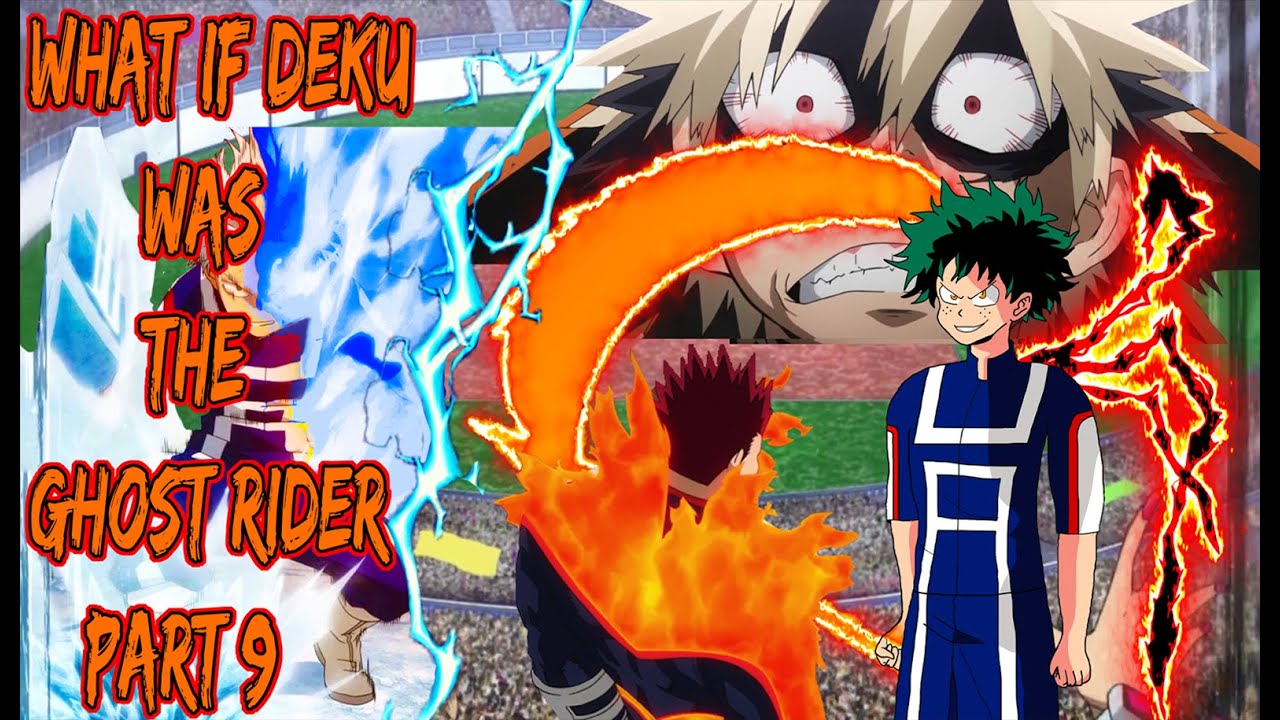 what if deku was the ghost rider part 9 - YouTube
