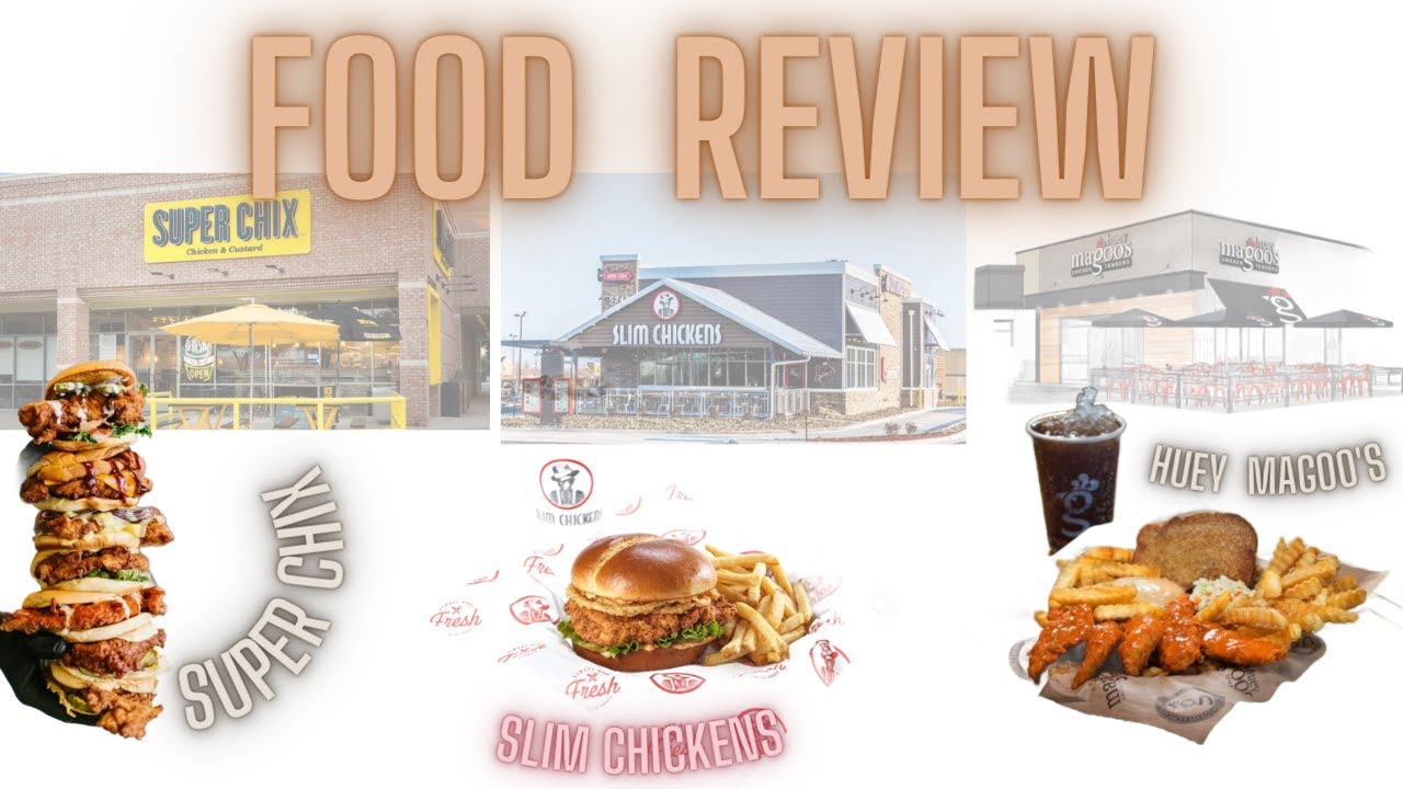 Food Review: Super Chix, Slim Chickens, Huey Magoo's - YouTube