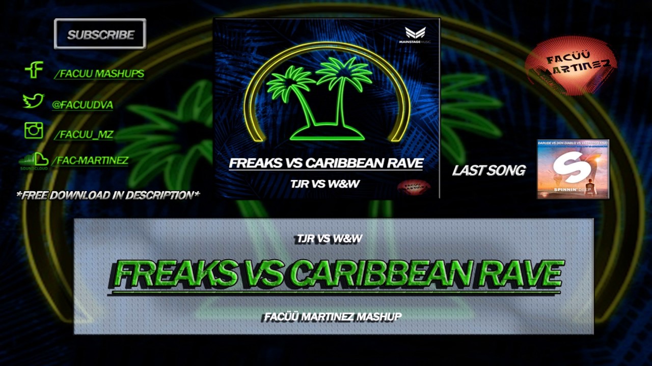 TJR vs W&W - Freaks vs Caribbean Rave (Facüü Martinez Mashup) - YouTube
