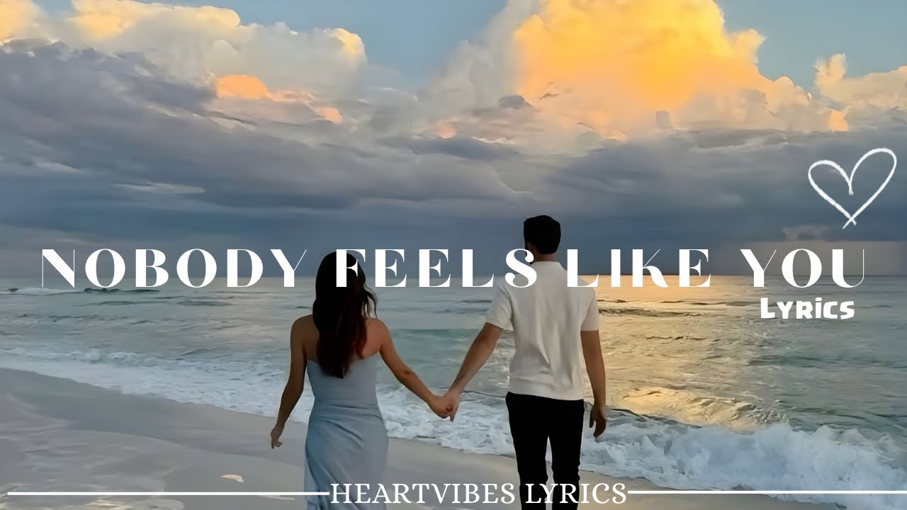 Nobody Feels Like You | HeartVibes Lyrics | Romantic Love Song - YouTube