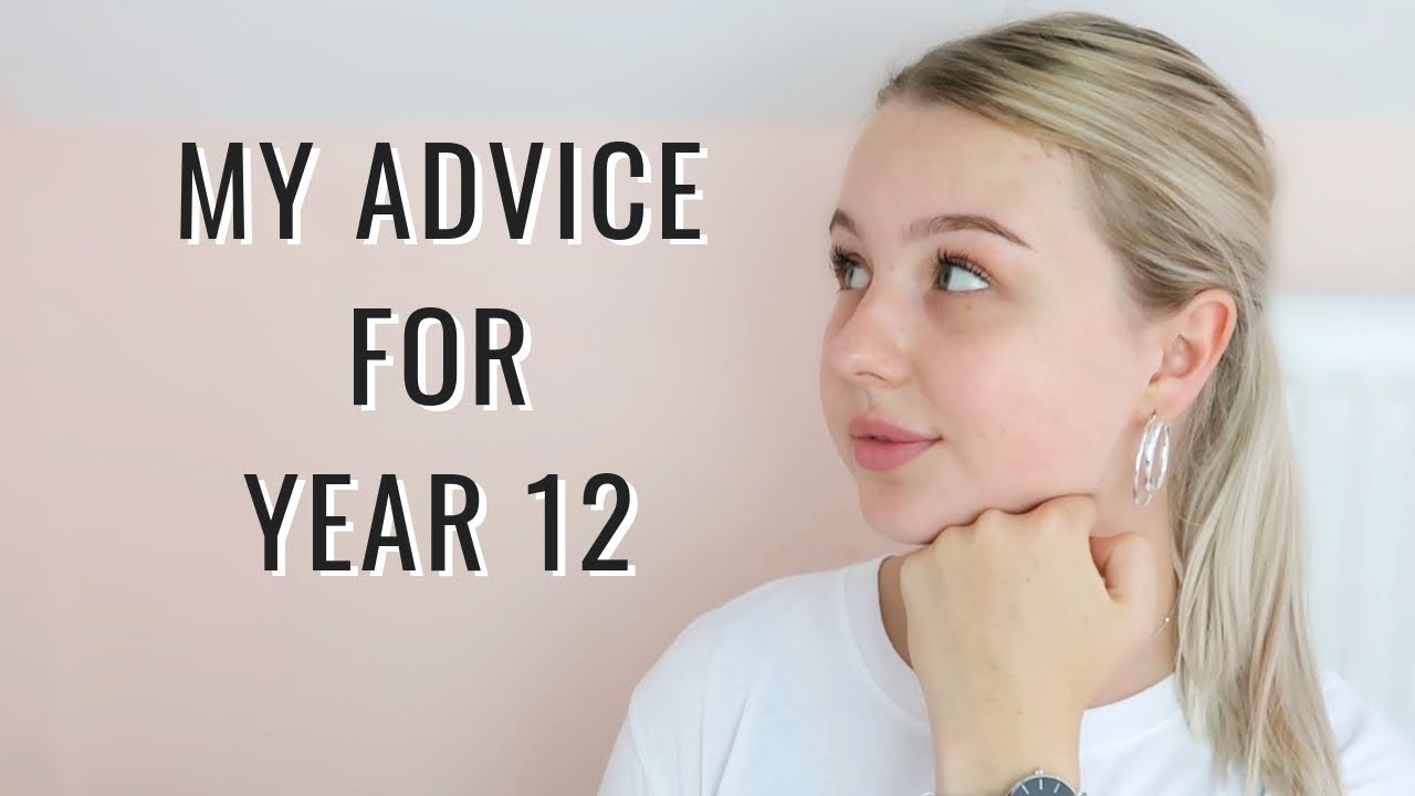 MY ADVICE FOR YEAR 12 / STARTING A LEVELS - YouTube