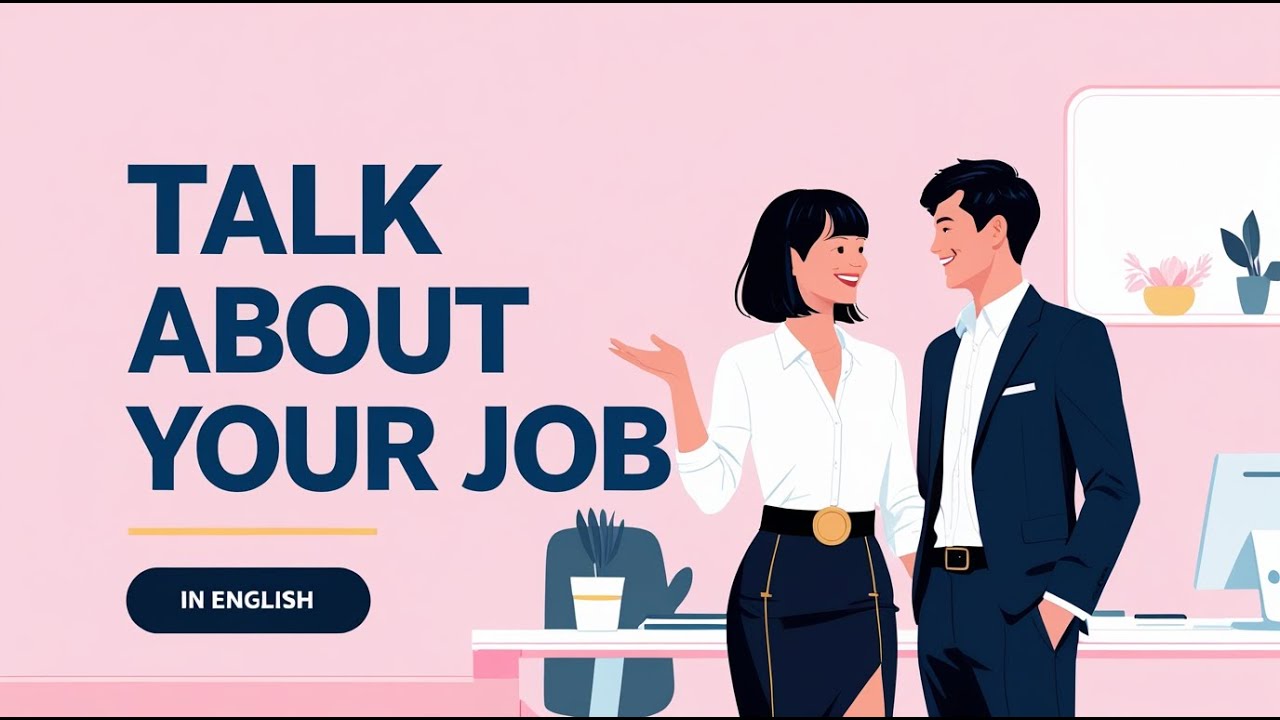 Talk About Your Job | English in Daily Life | English Learning Podcast ...