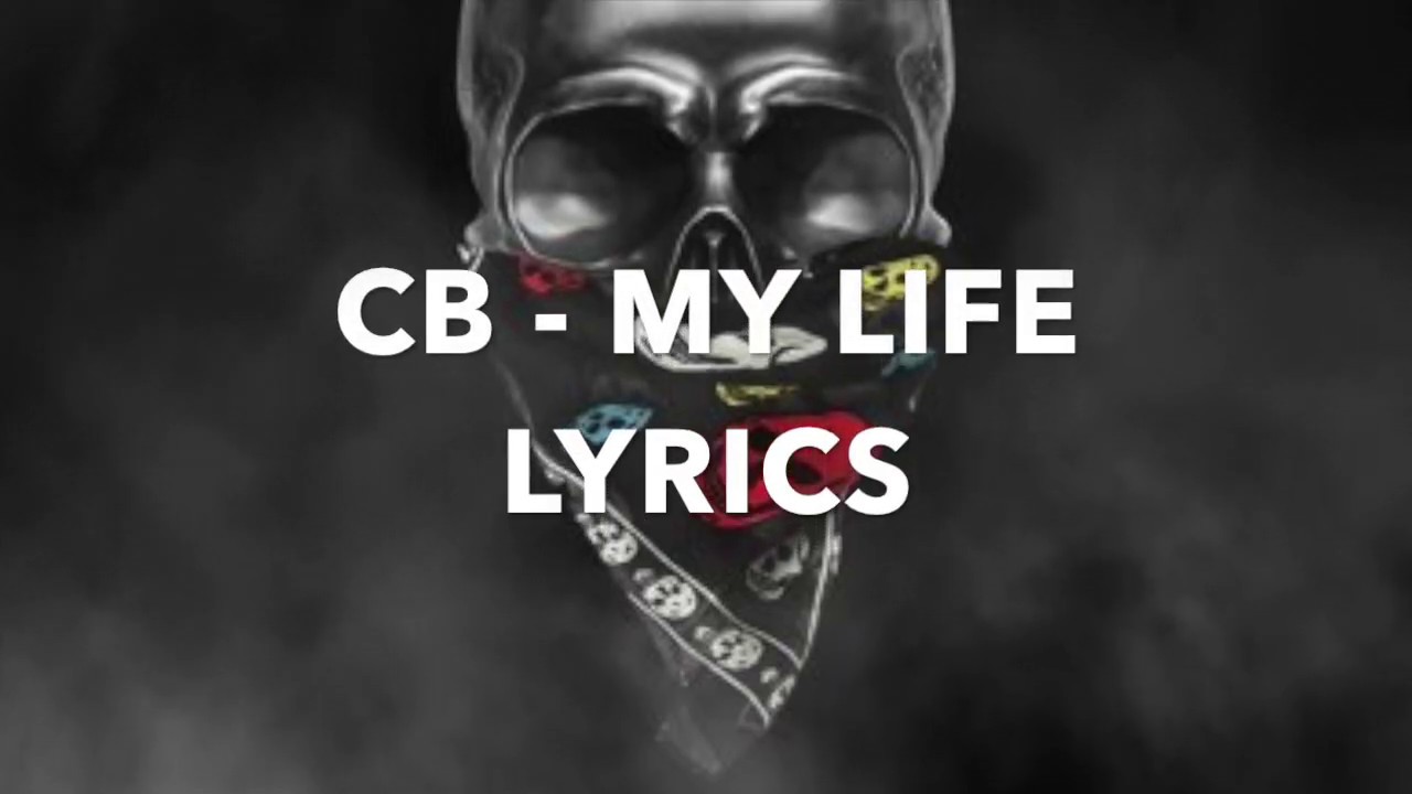 CB (7th) - MY LIFE LYRICS - YouTube