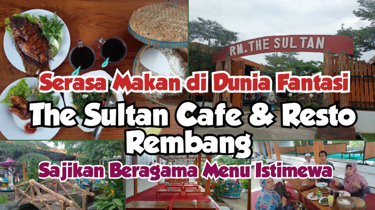 The Sultan Cafe & Resto Rembang Sajikan Menu Istimewa Serasa Makan di ...