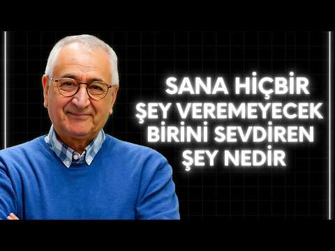 Sana hiçbir şey veremeyecek birini sevmene neden olan yara  Doğan Cüceloğlu