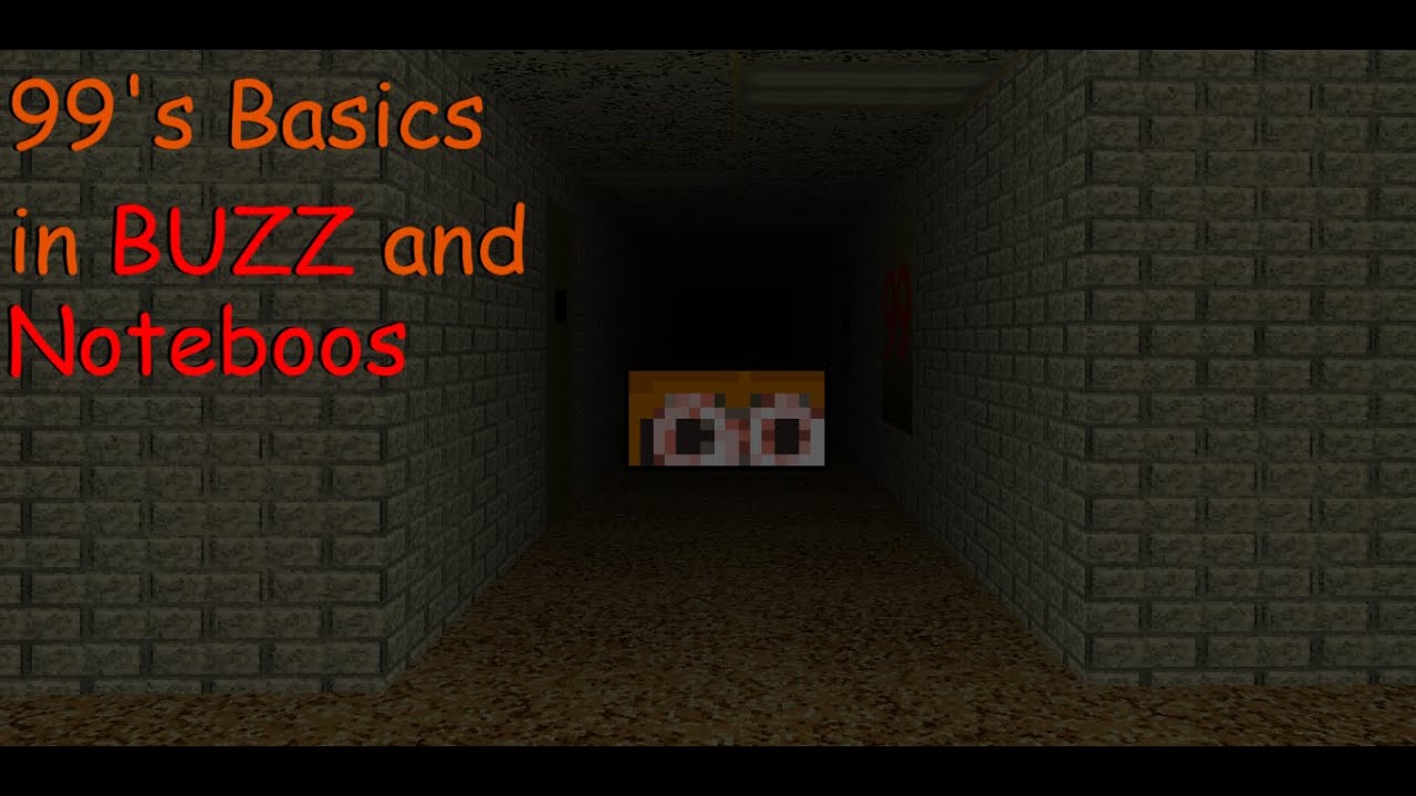99's Basics in BUZZ and Noteboos | Baldi's Basics Mod - YouTube