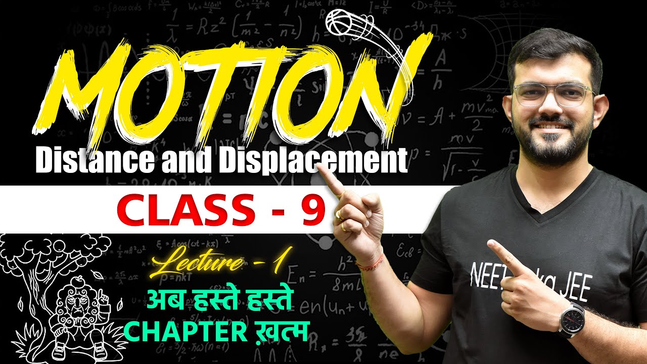 Motion | Class 9 | Lecture - 1 | अब हस्ते हस्ते Chapter ख़त्म | - YouTube