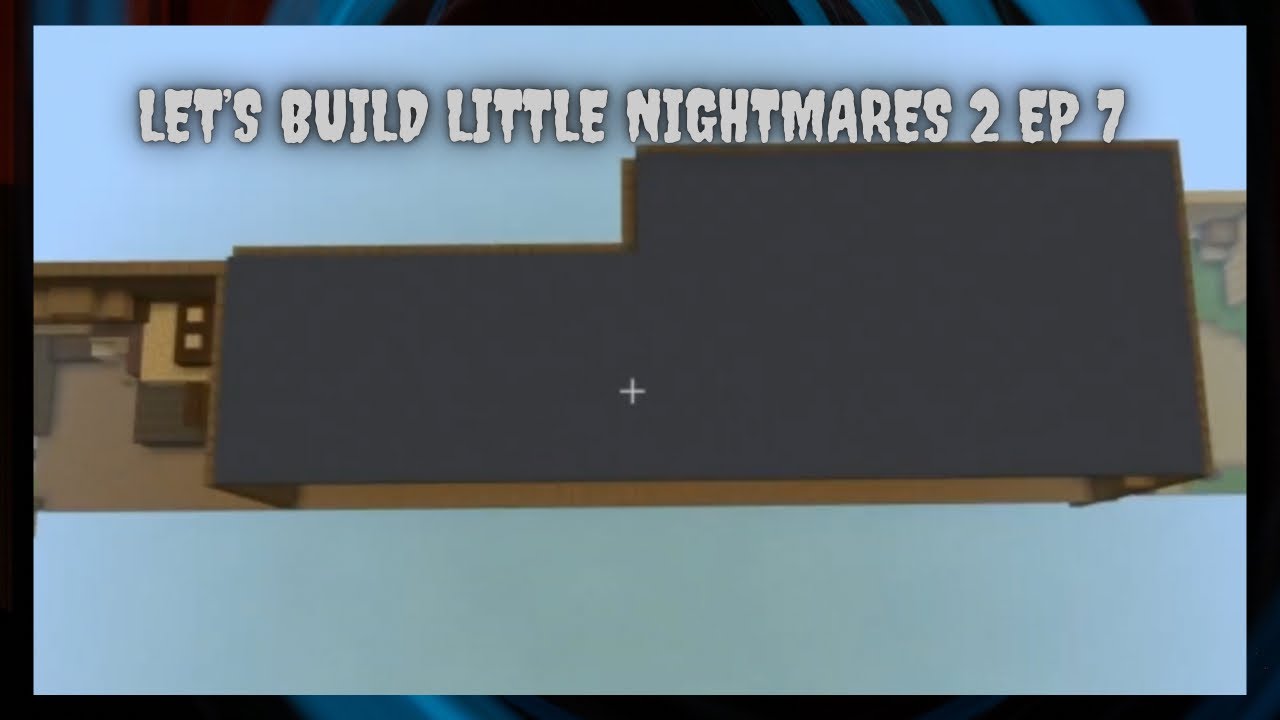 Minecraft Let's Build Little Nightmares 2 Ep 7! (Timelapse) - YouTube