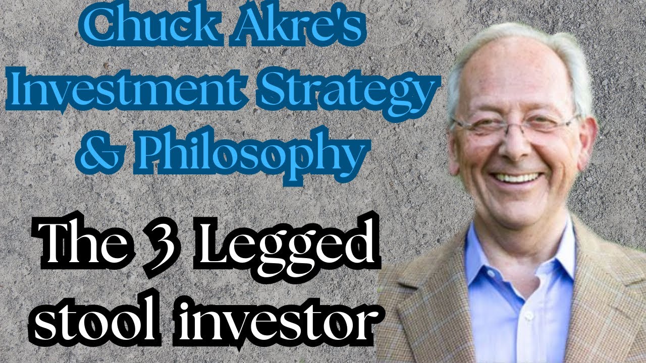 Chuck Akre "the 3 legged stool investor" investment strategy and ...