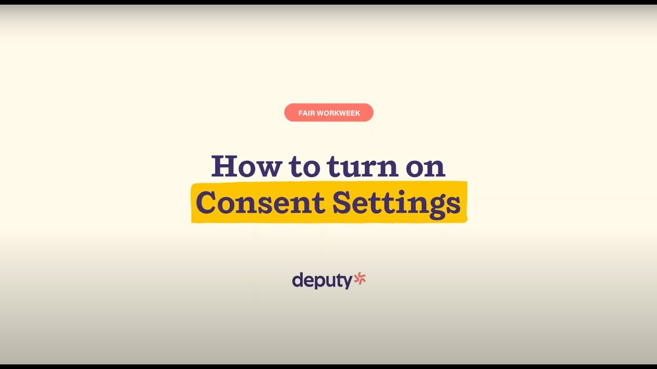 Step 1: How to turn on Consent settings for Fair Workweek - YouTube