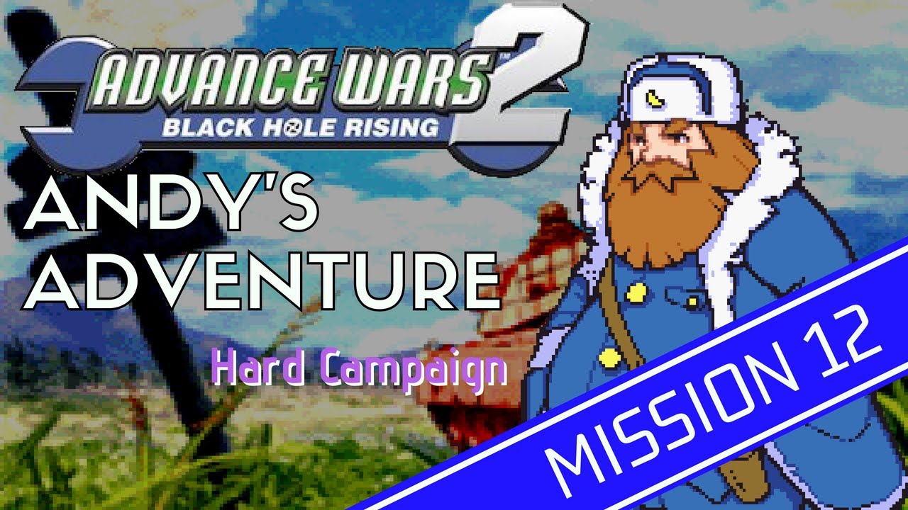 [Advance Wars 2 Hack] Andy's Adventure Hard Campaign Mission 12: Lash ...