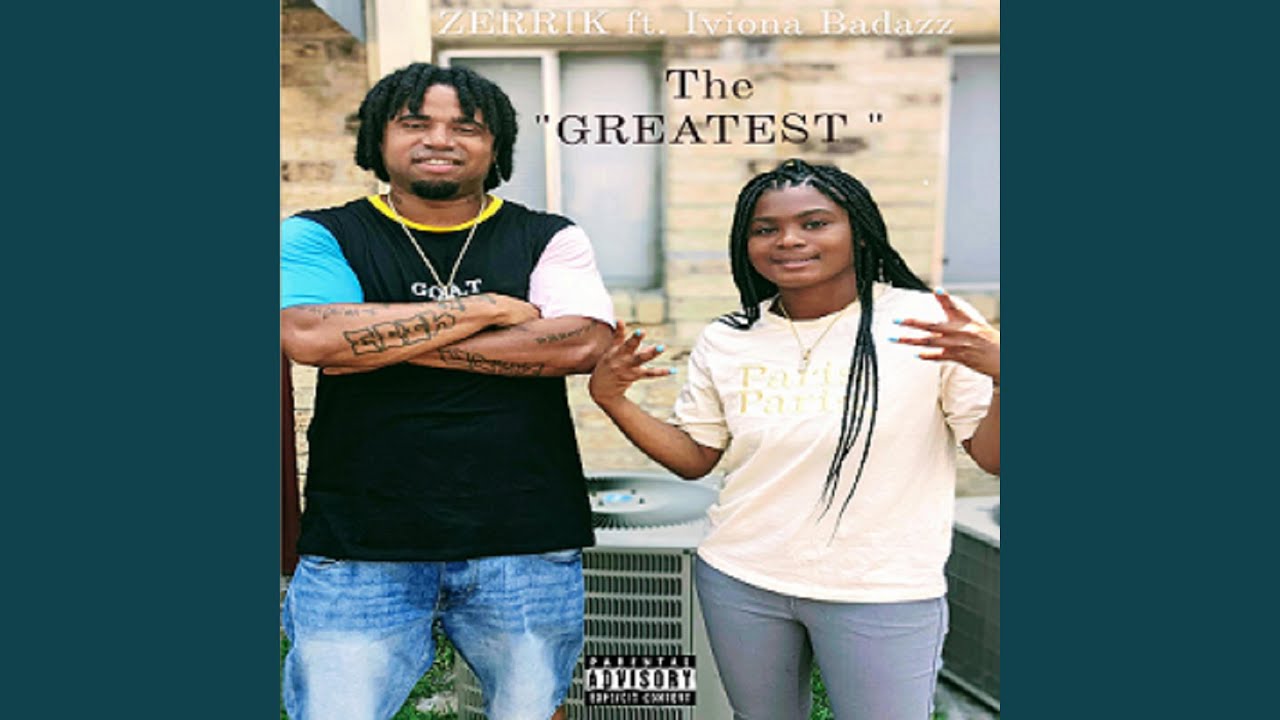 The Greatest (feat. Iviona Badazz) - YouTube
