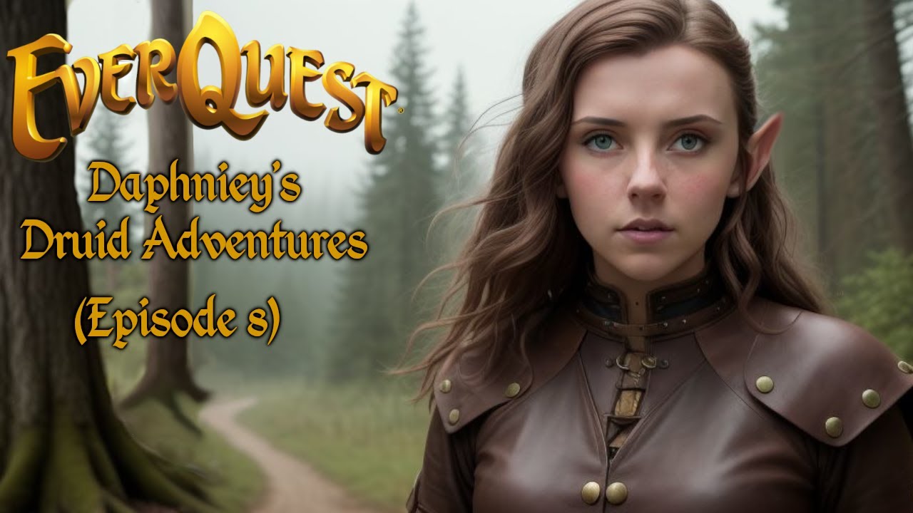 Everquest - Daphniey's Druid Adventures (Episode 8) - YouTube