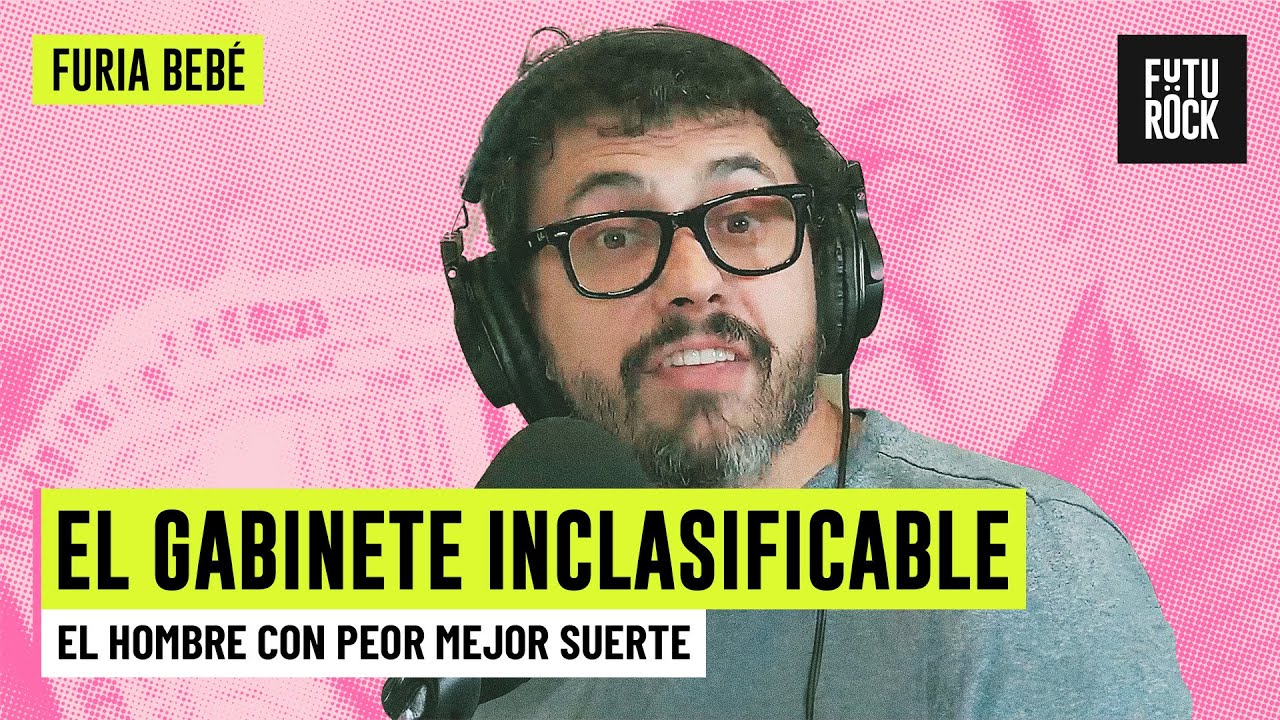 EL HOMBRE CON PEOR MEJOR SUERTE | EL GABINETE INCLASIFICABLE con ...