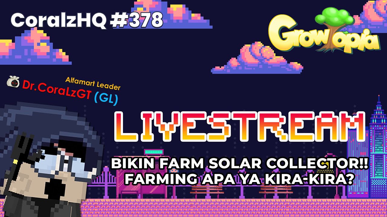 #378 LIVESTREAM! BIKIN FARM SOLAR COLLECTOR!! FARMING APA YA KIRA-KIRA ...