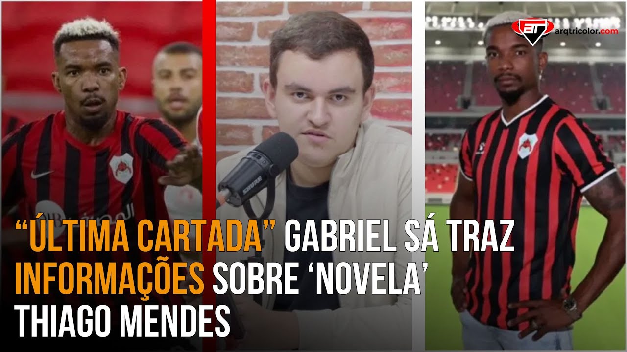 "O São Paulo prepara a ÚLTIMA CARTADA" Gabriel Sá INFORMA sobre Thiago ...