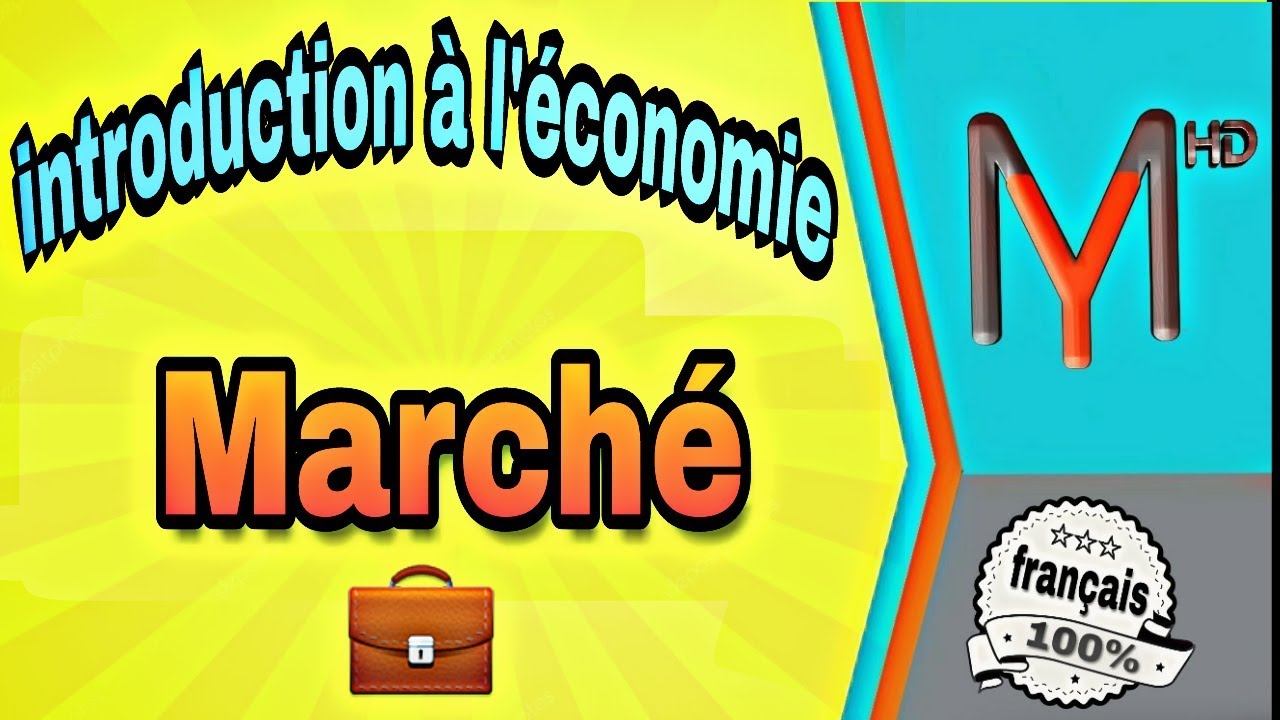 introduction à l'économie S1: EP 05 : le Marché définition,forme ...