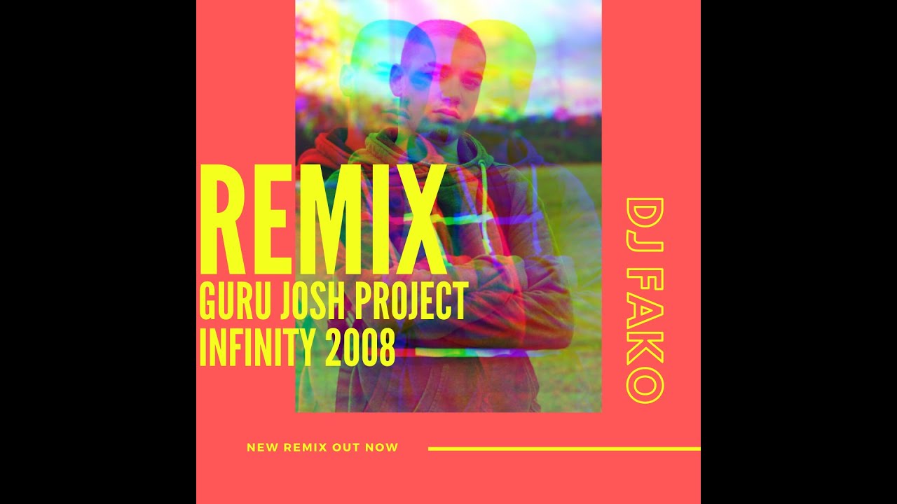 REMIX - Guru Josh Project - Infinity 2008 by Dj Fako - YouTube