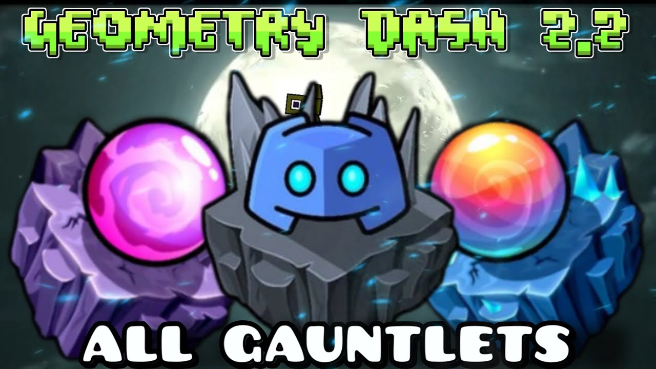 All Gauntlets of Geometry Dash 2.2 - YouTube