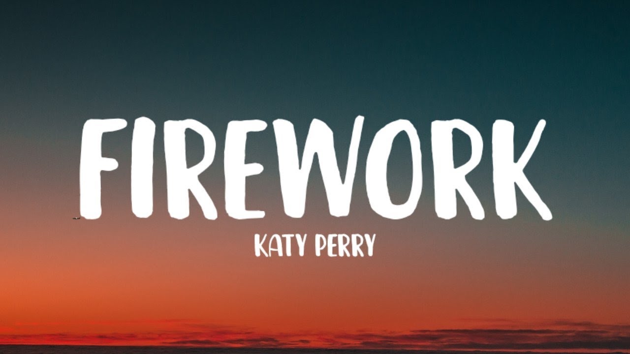 Katy Perry - Firework (Lyrics) - YouTube