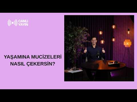 YAŞAMINA MUCİZELERİ NASIL ÇEKERSİN?