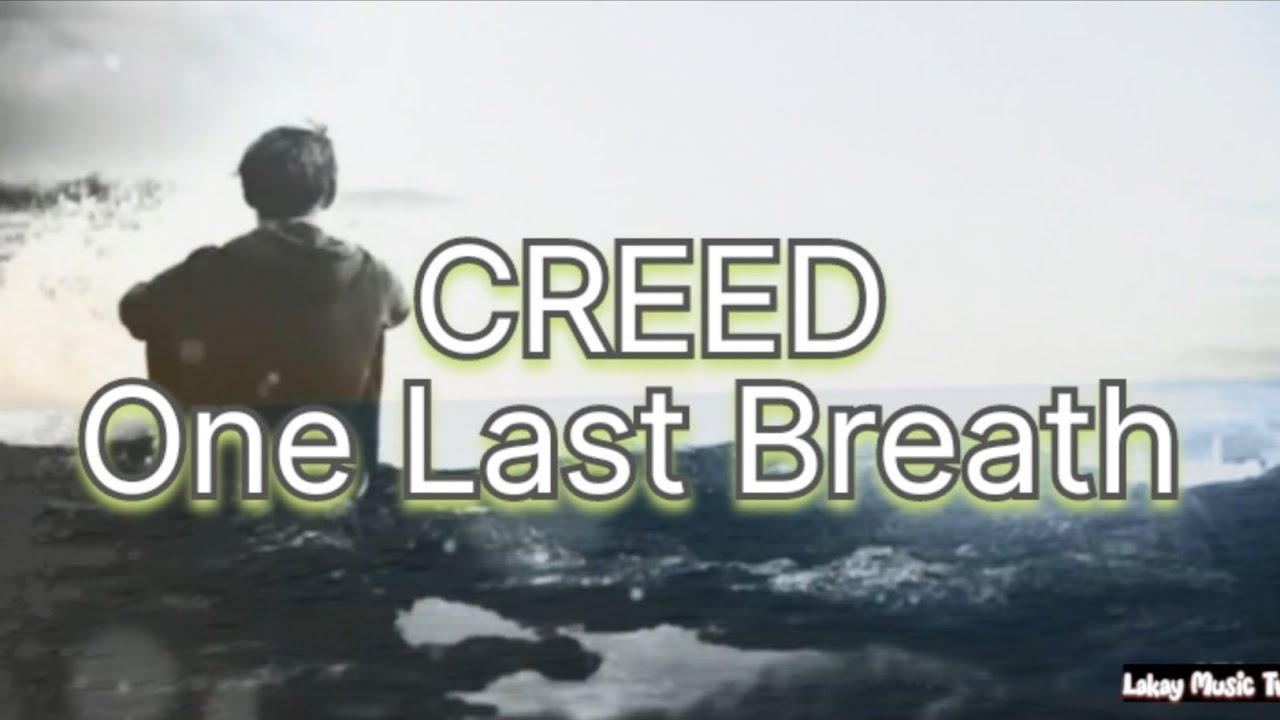 One Last Breath by; Creed (lyrics video) #onelastbreath #creed #lyrics ...