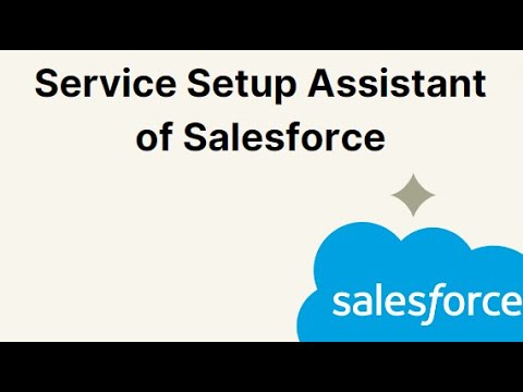 Service Setup Assistant of Salesforce - YouTube