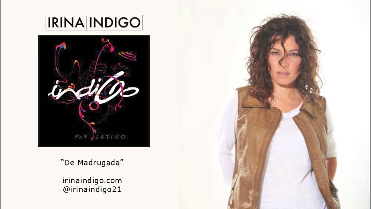 Irina Indigo - De Madrugada - YouTube