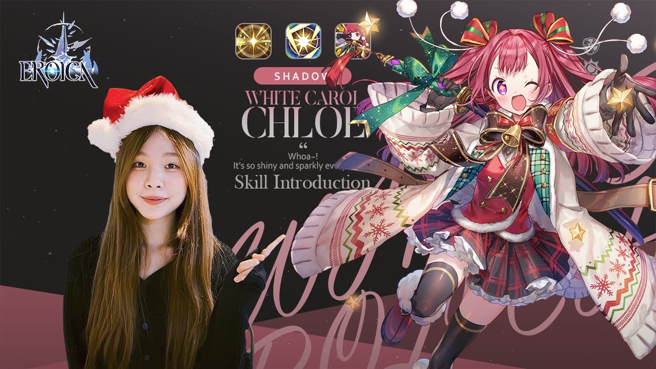 「Eroica」 White Carol Chloe Skill Introduction - YouTube