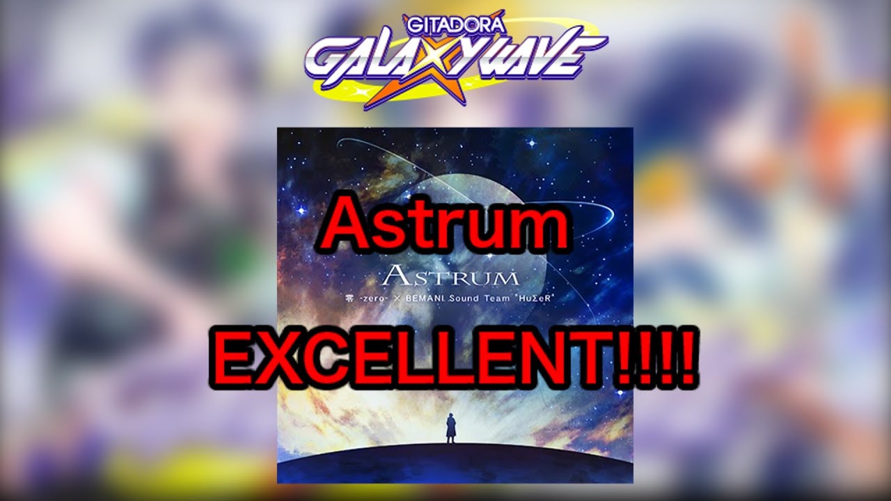 【GITADORA GALAXY WAVE】Astrum EXTREME EXCELLENT 【drummania】 - YouTube