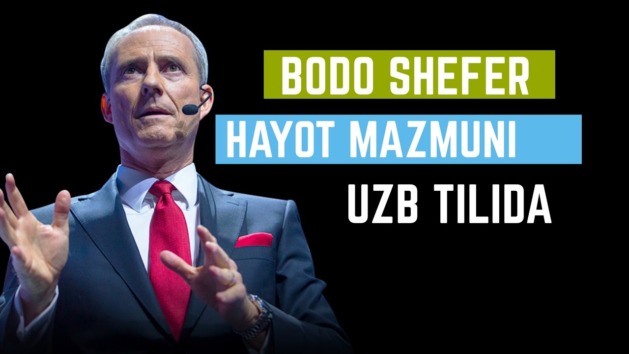 БОДО ШЕФЕР-ХАЁТ МАЗМУНИ УЗБ ТИЛИДА| BODO SHEFER-HAYOT MAZMUNI UZB ...
