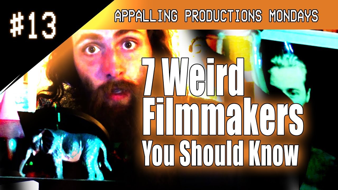 APM #13 - 7 Weird Filmmakers You Should Know - YouTube