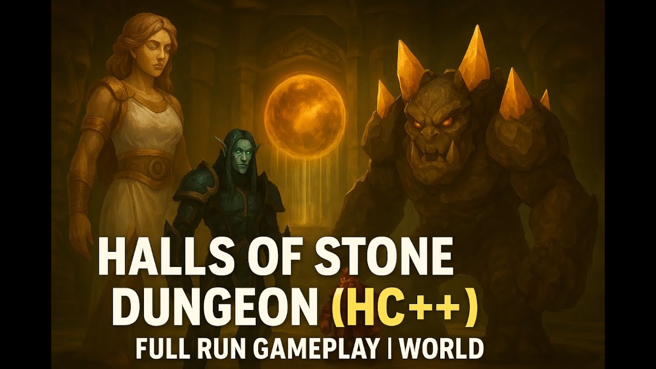 Halls of Stone Dungeon (HC++) | Full Run Gameplay | World of Warcraft ...