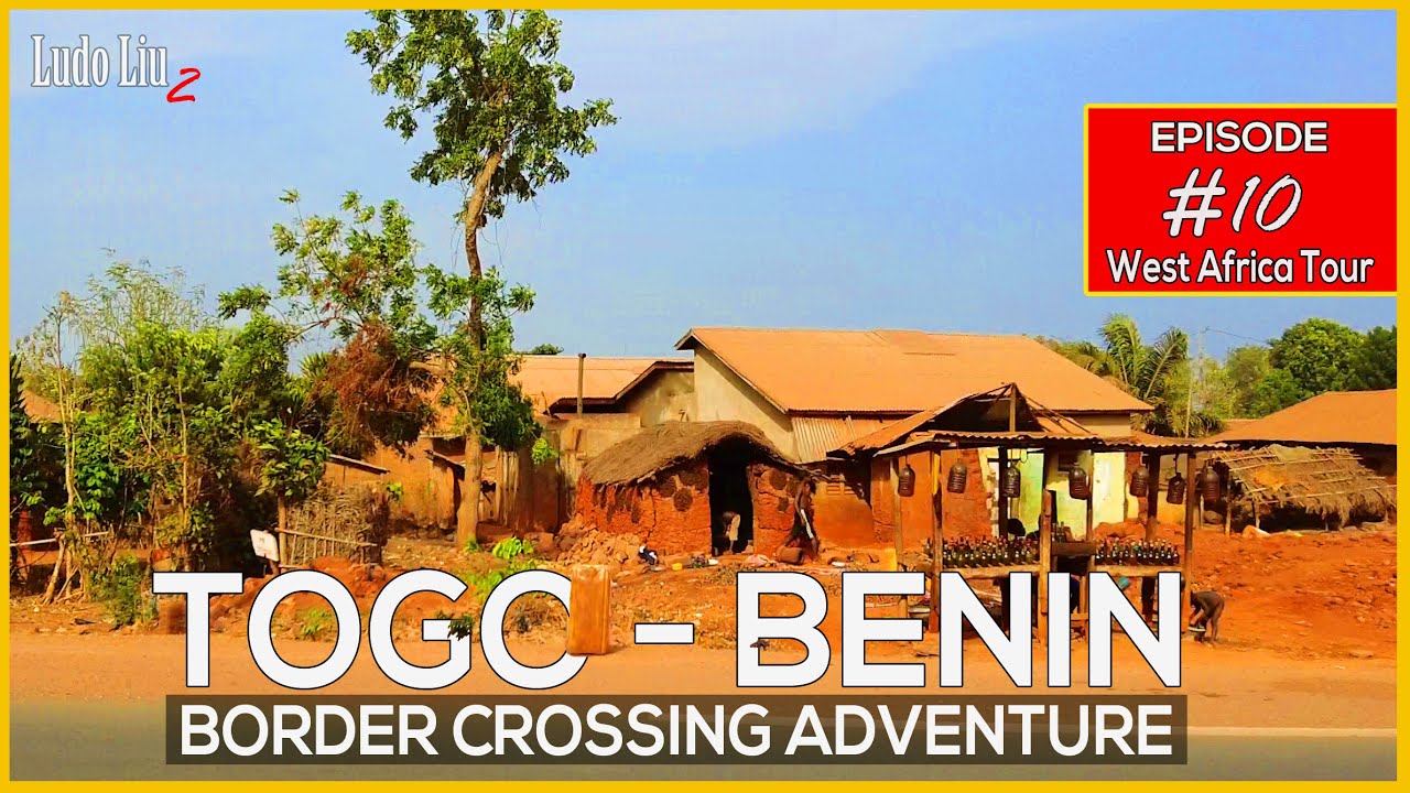 Togo Benin Border crossing - Africa Travel Adventure on a motorcycle ...