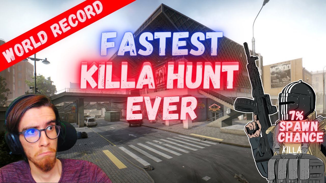 The WORLD'S FASTEST Killa Hunt - Escape From Tarkov - YouTube