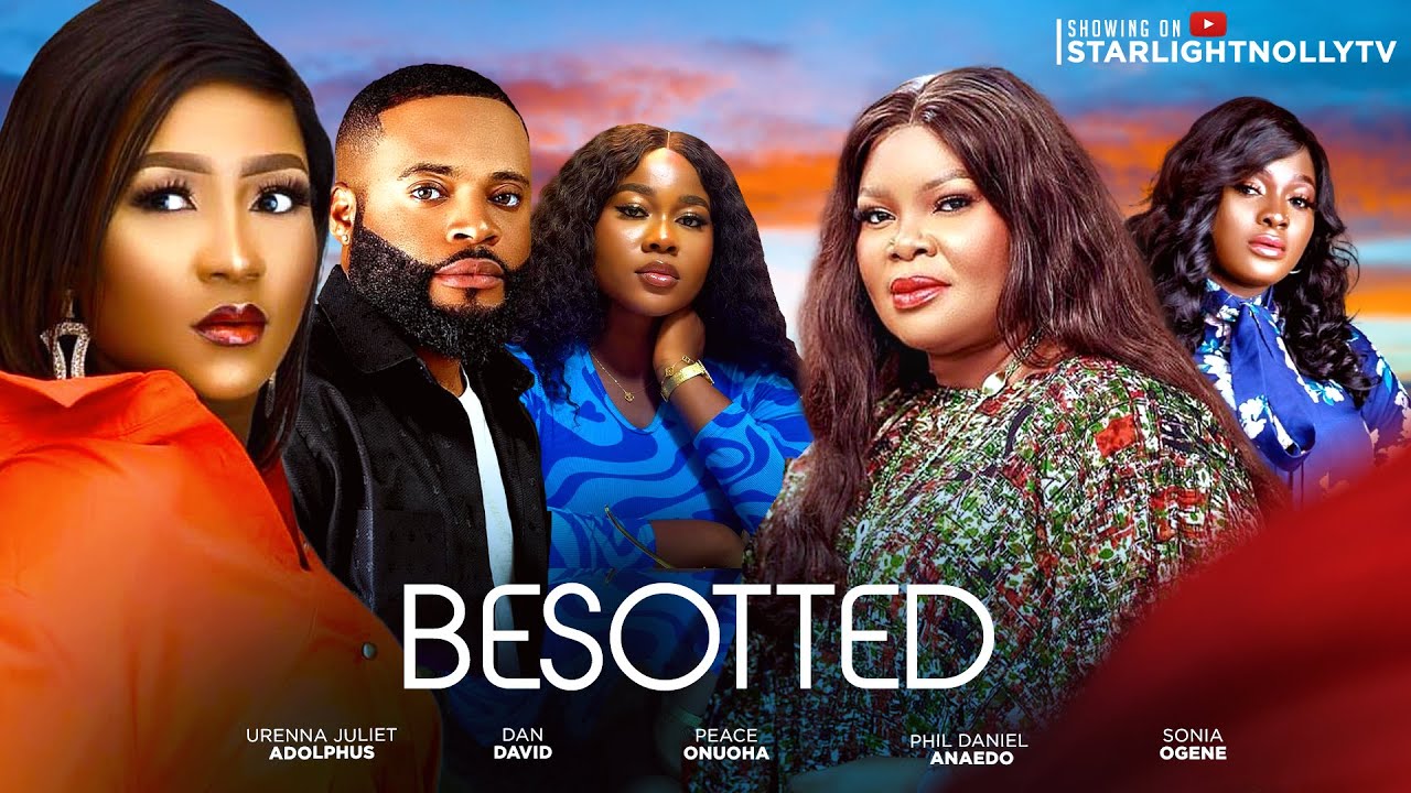 BESOTTED - URENNA JULIET ADOLPHUS, PHYL DANIELS, MARVELOUS EKUMA, PEACE ...