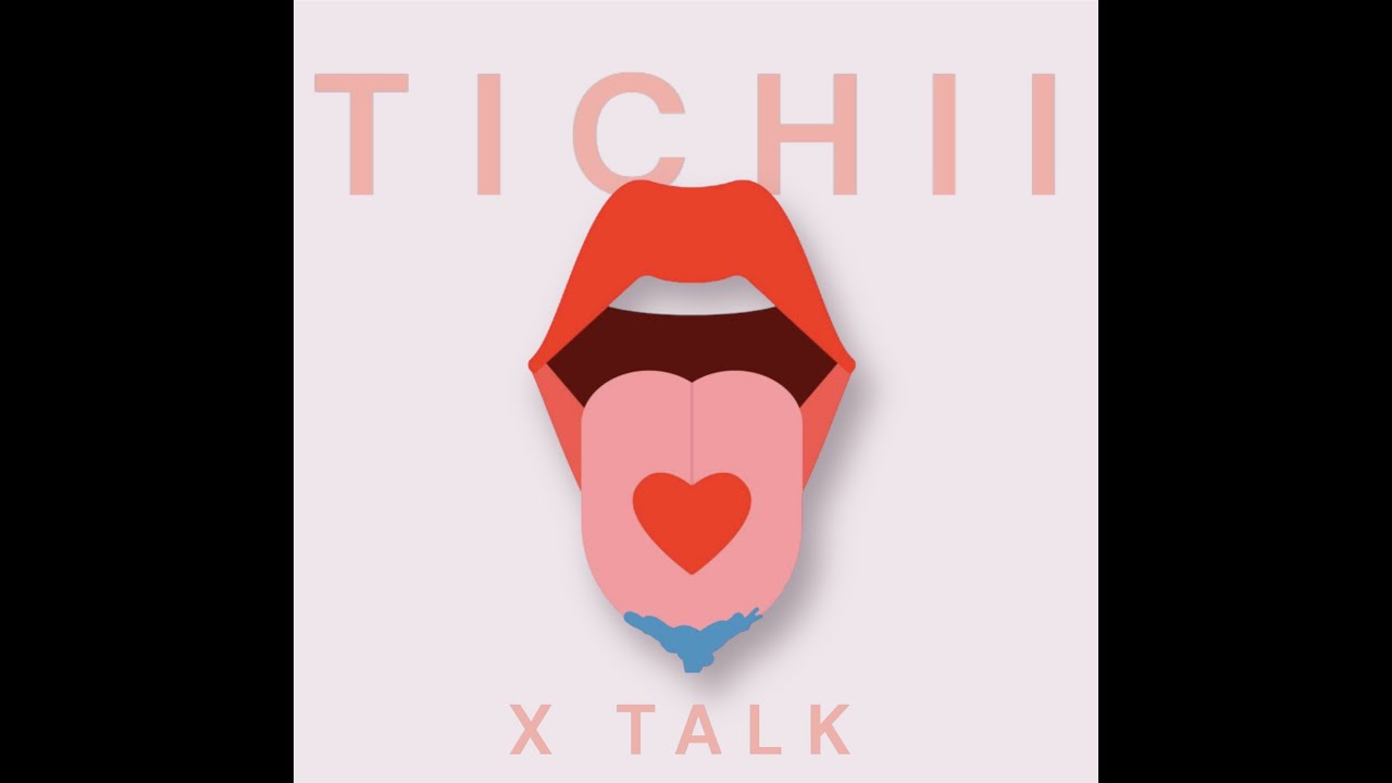 Tichii - X Talk (Official Lyric Video) - YouTube