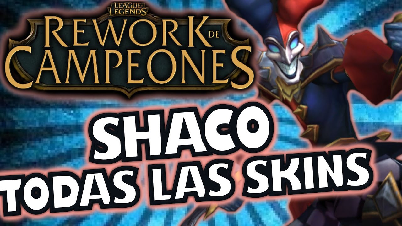 REWORK SHACO | TODAS las SKINS | Rework visual de texturas | REWORKS ...