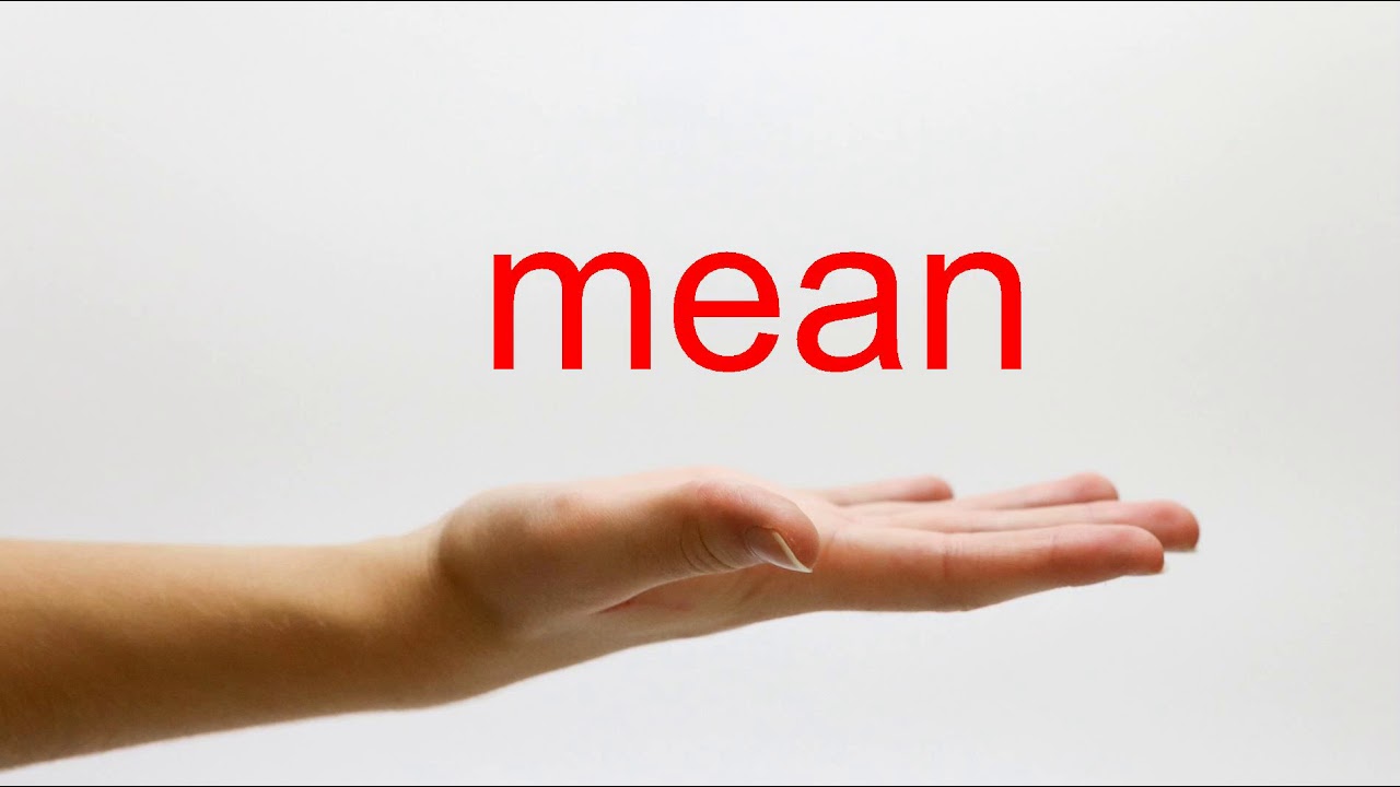 How to Pronounce mean - American English - YouTube