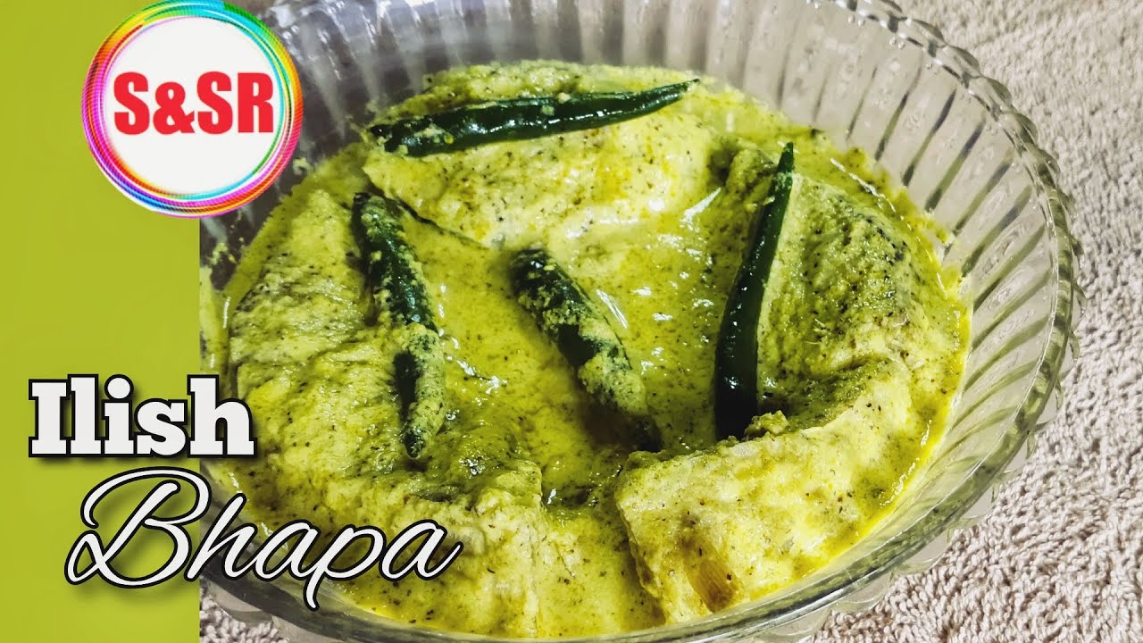 Ilish Bhapa Bengali Style | Ilish Maach Bhapa | Steamed Hilsa | Fish ...