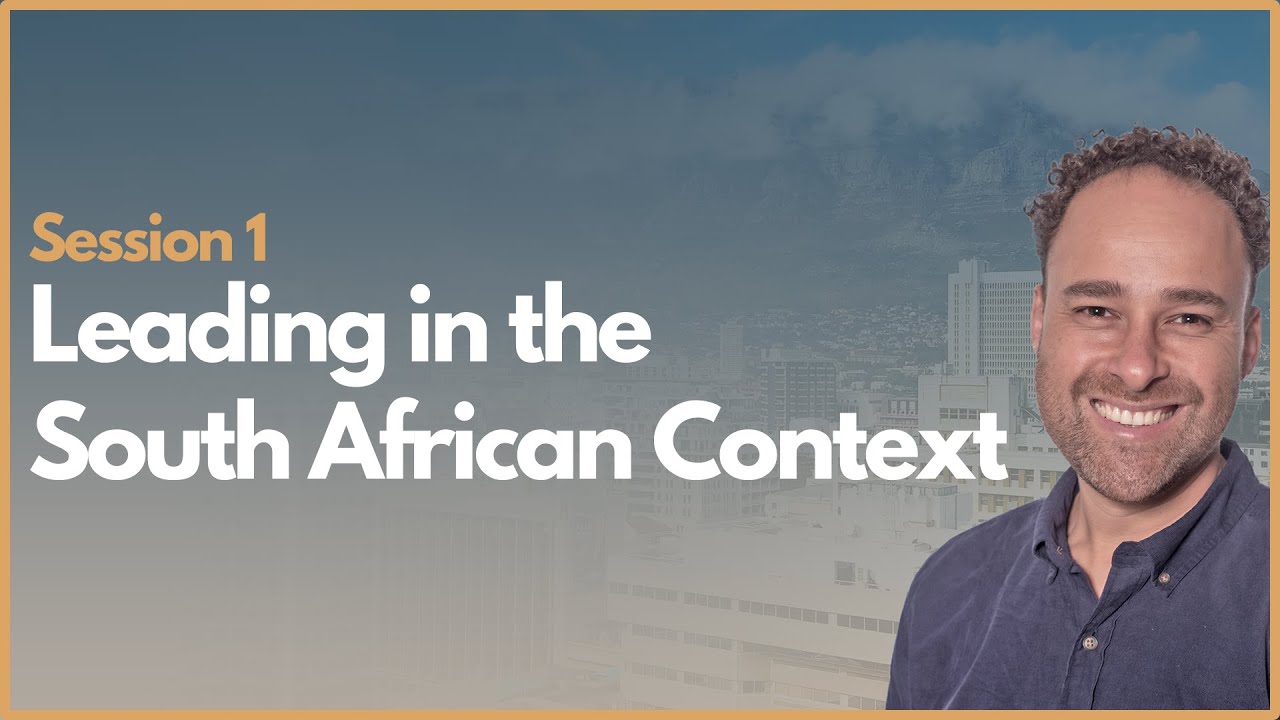 Session 1 | Leading in the South African Context - Ryan Saville - YouTube