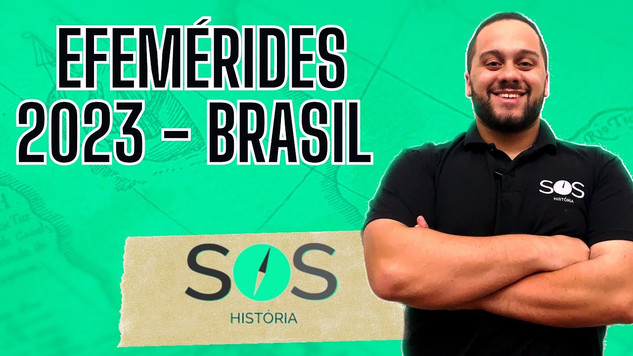 EFEMÉRIDES 2023 l HISTÓRIA DO BRASIL - SOS História {Prof.Pedro ...