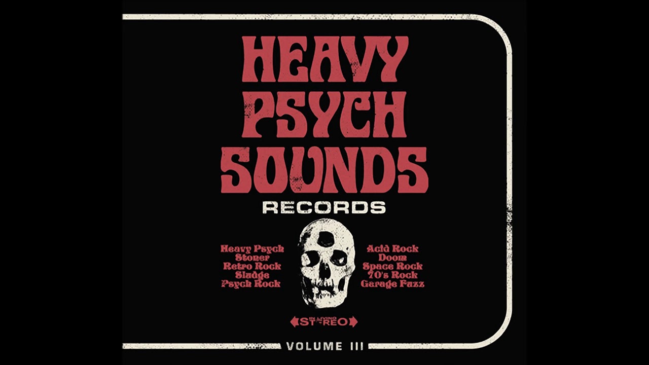 Heavy Psych Sounds Records Sampler Vol. III (2018) Full Album - YouTube